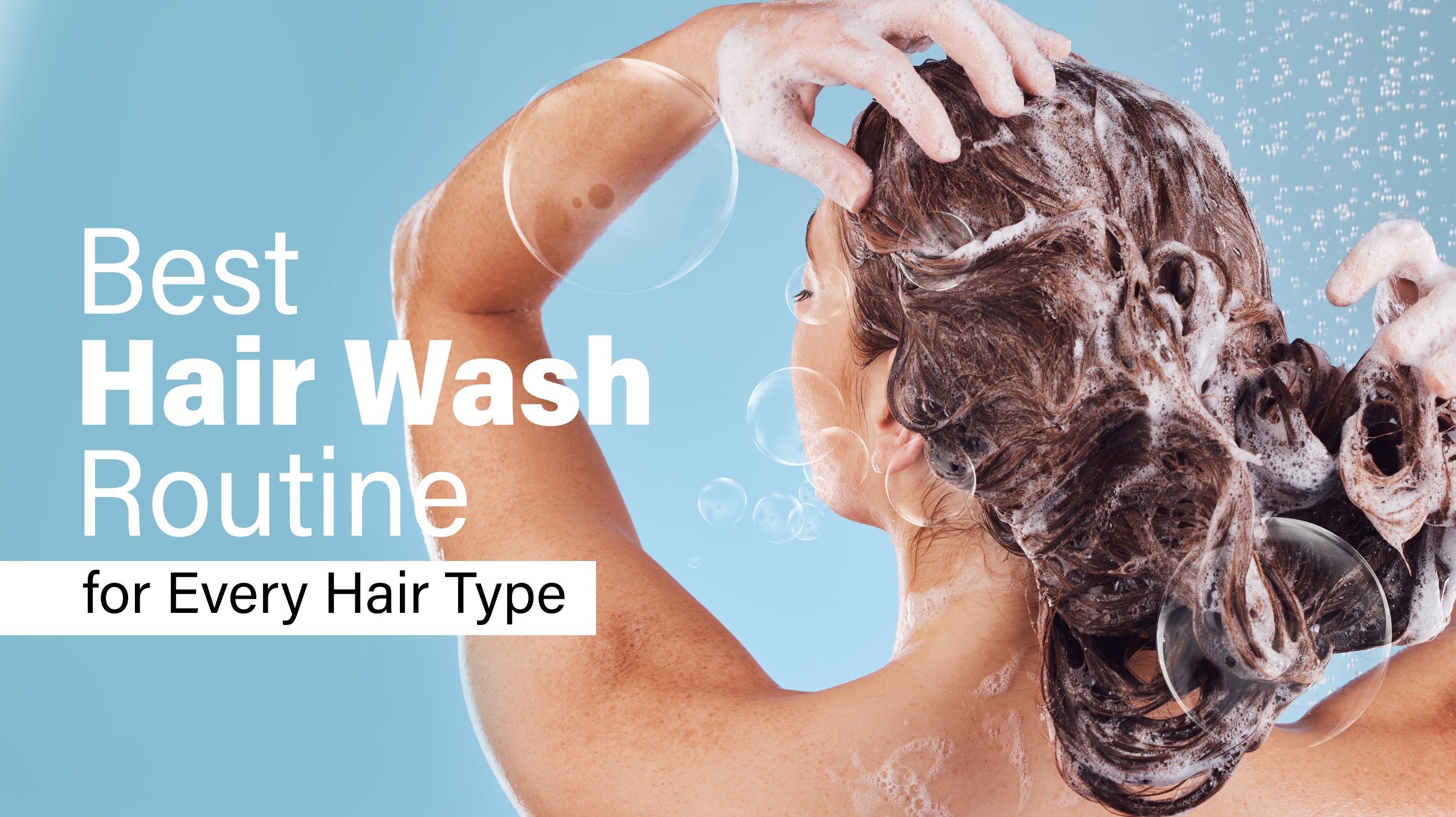 Best Hair Wash Routine for Every Hair Type – herbishh.com